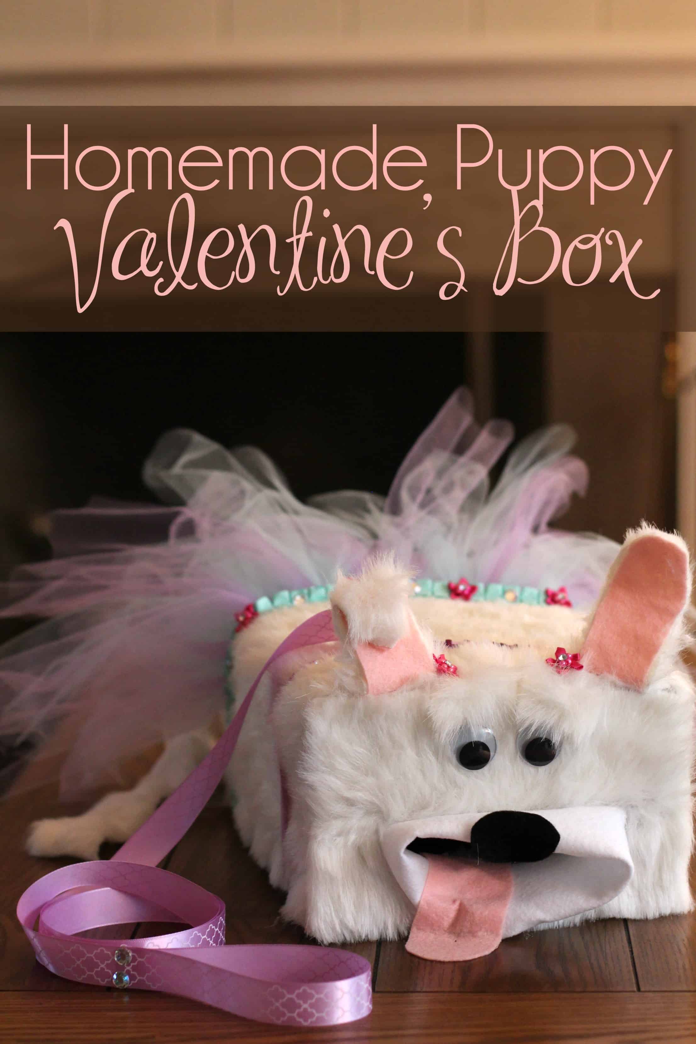 Puppy Valentine's Box + Fun Valentine's Crafts for Kids - Mom Needs ...