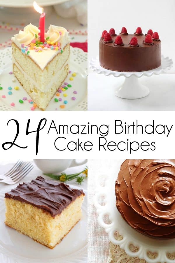 24 Amazing Birthday Cake Recipes You Will Love - Mom Needs Chocolate