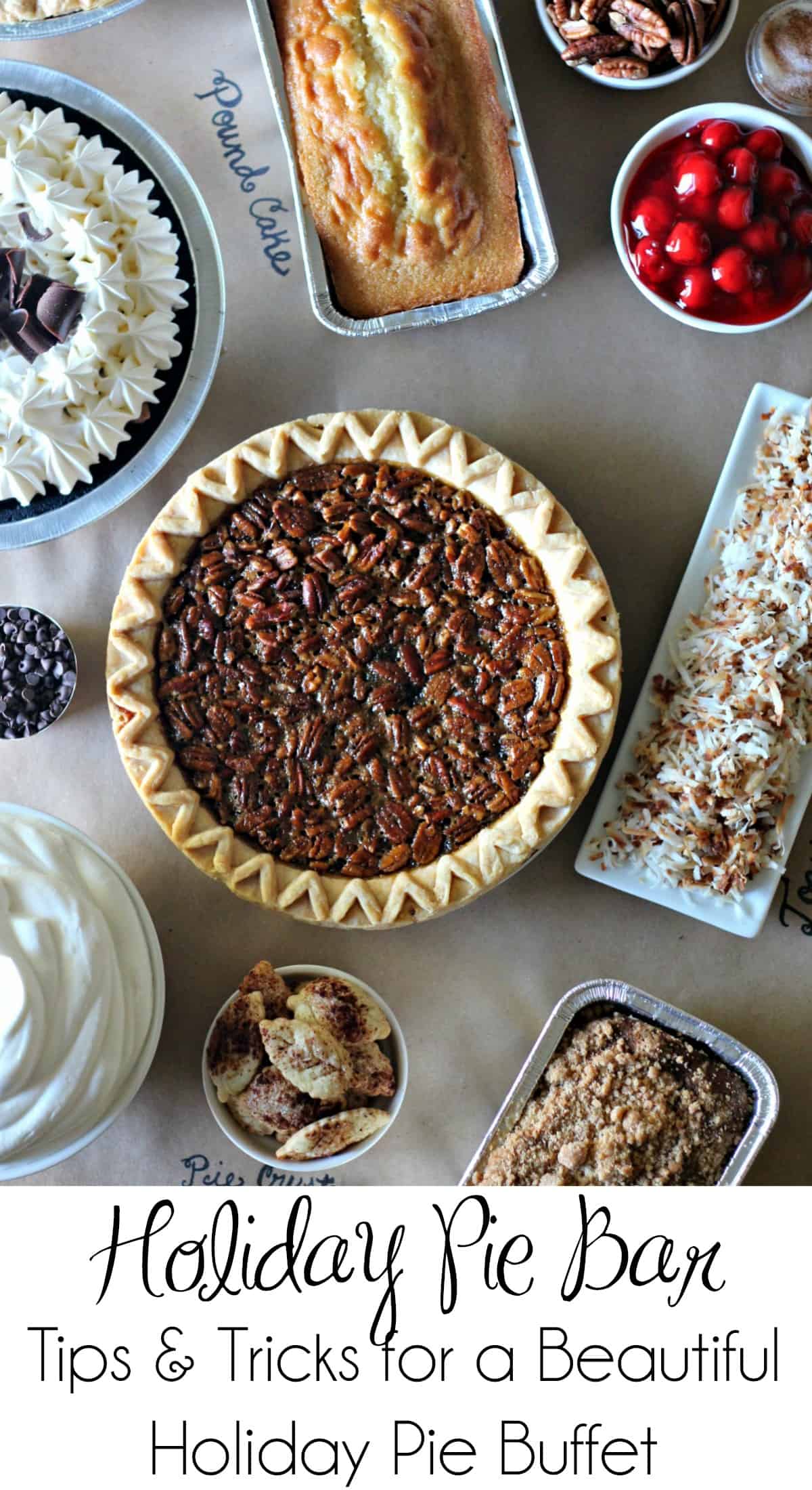 Holiday Pie Bar - Tips and Tricks for a Beautiful Holiday Pie Buffet ...